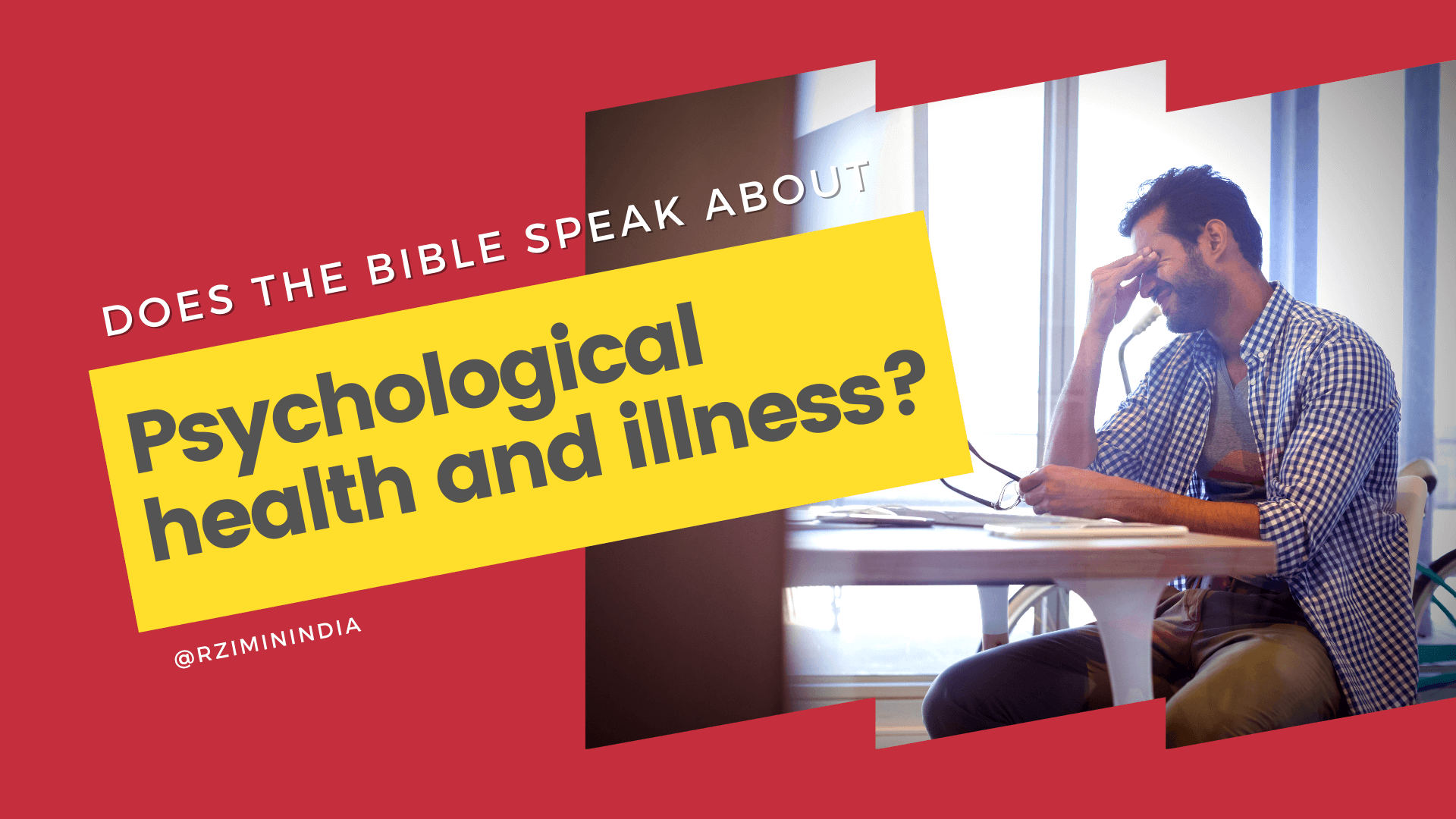 Does the Bible speak of Psychological health and illness? | RZIM India
